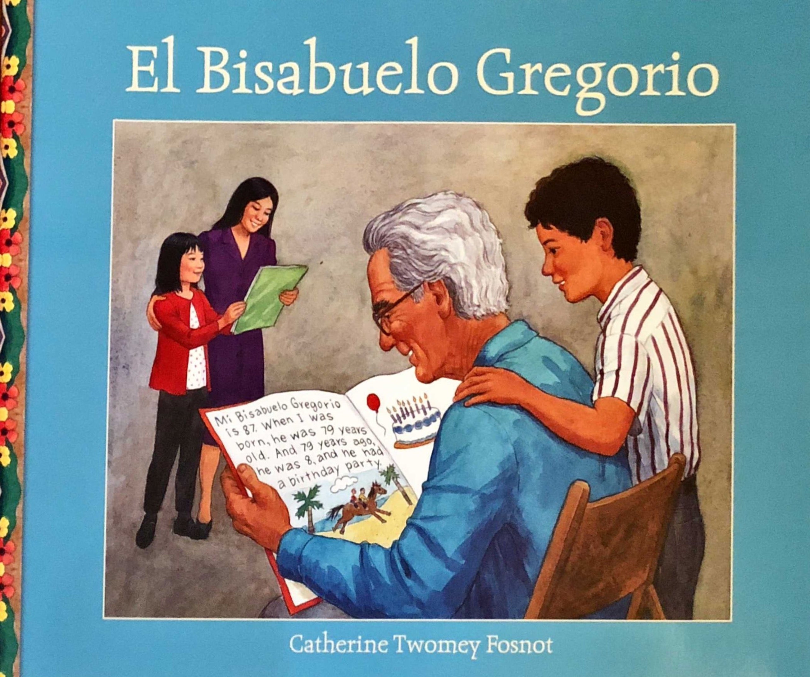 El Bisabuelo Gregorio – Read Aloud for Ages and Timelines – New ...